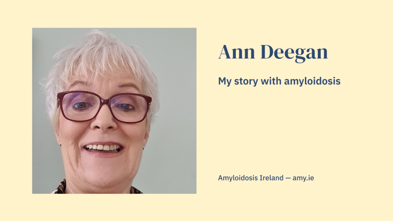 Patient story: Ann Degan - Amyloidosis Ireland